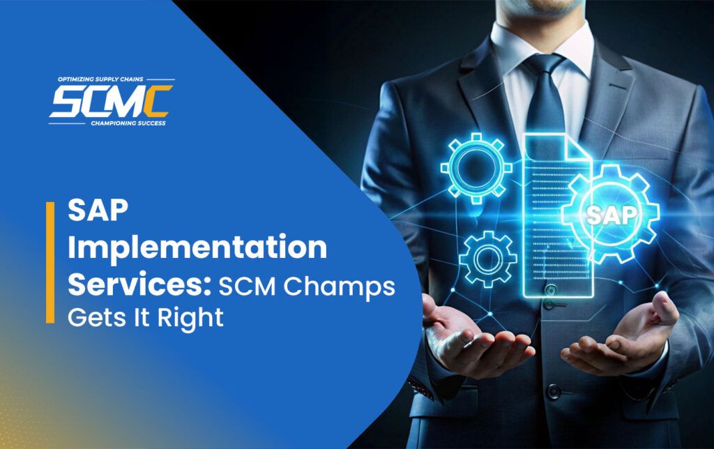 SAP Implementation Services: SCM Champs Gets It Right